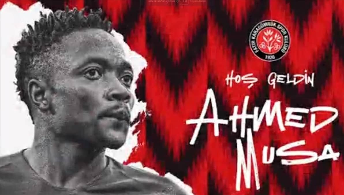 Ahmed Musa Joins New Turkish Side | EveryEvery